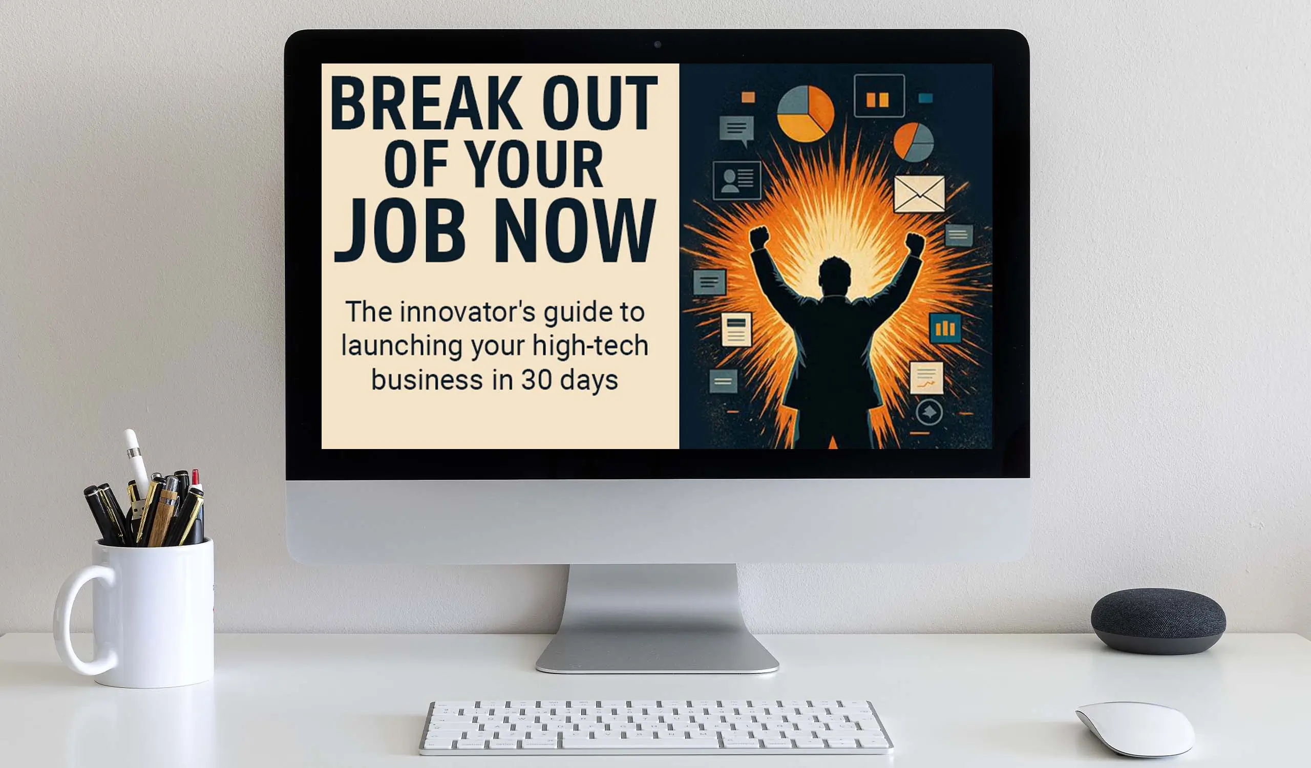 Break Out of Your Job Now: The innovator’s guide to launching your high ...